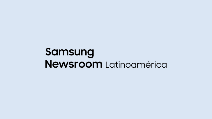 Latest – Page 168 – Samsung Newsroom Latinoamérica