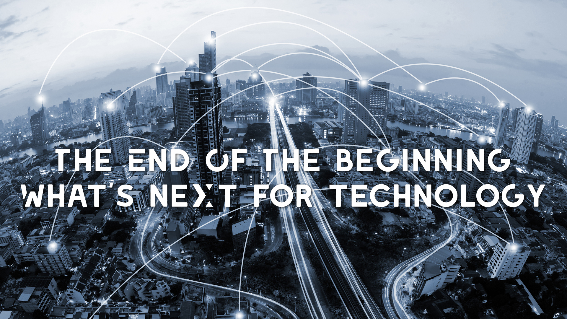 Explore the Technology of the Future in 'The End of the Beginning ...